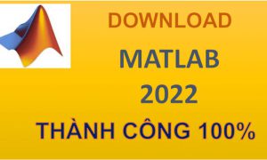 Tải Matlab 2022 Full Cr@ack - Phiên Bản Mới